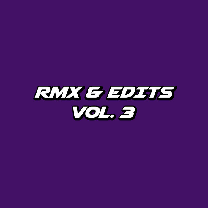 RMX & EDITS Vol. 3 | Constantine