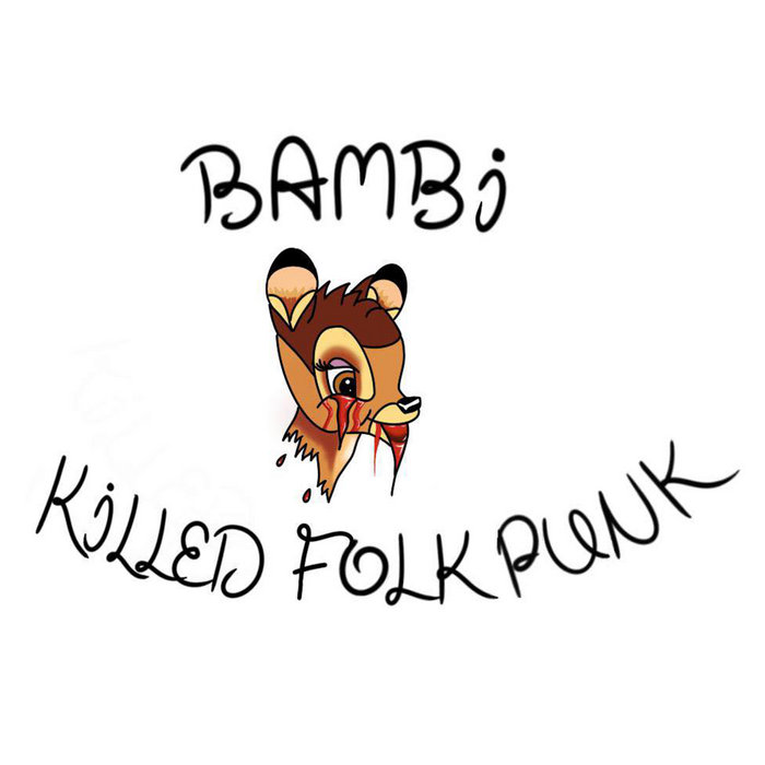 Bambi Killed Folk Punk | Bambi