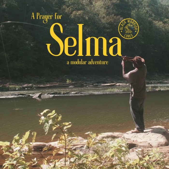 A Prayer for Selma | Black Warrior Lures