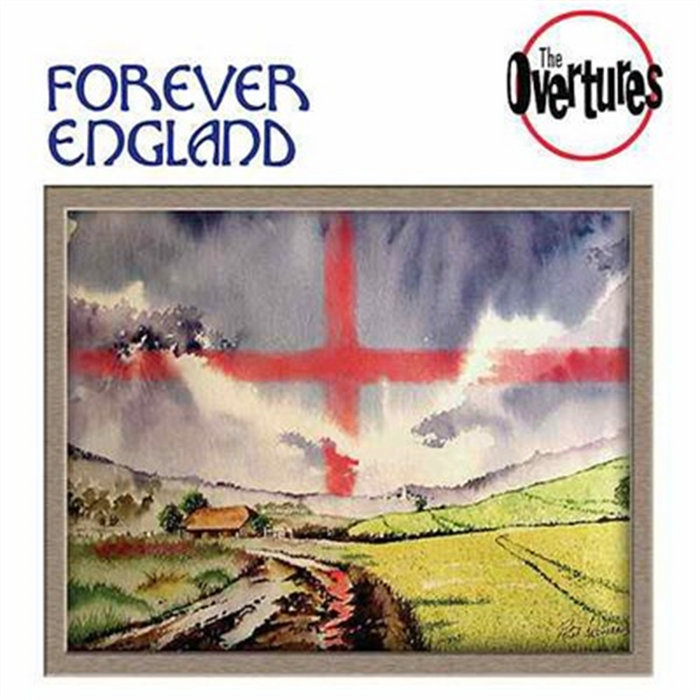 Forever England | The Overtures