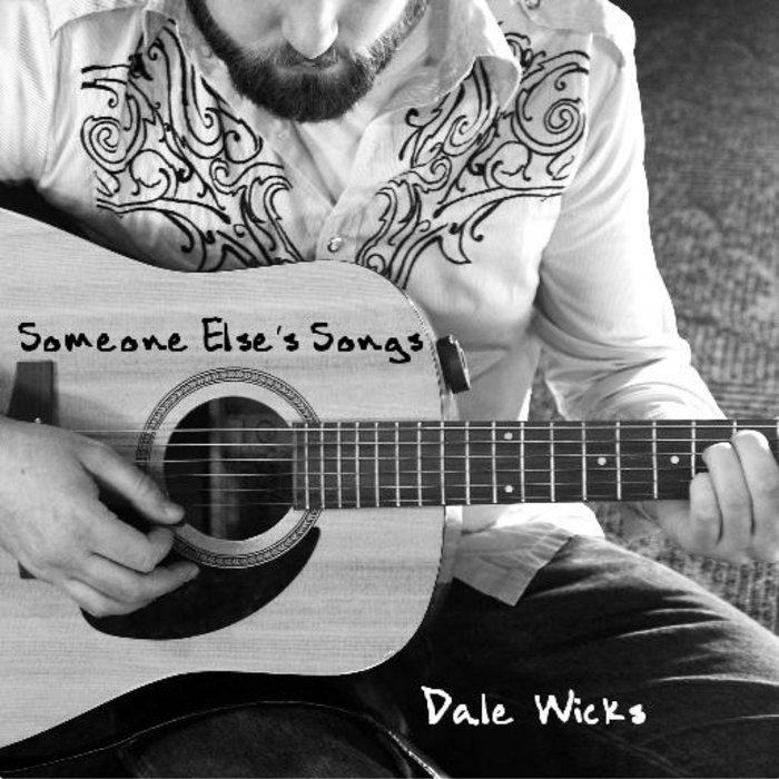Someone Else's Songs | Dale Wicks