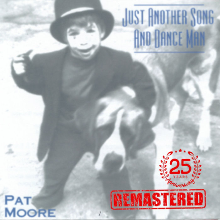 Just Another Song and Dance Man | Pat Moore