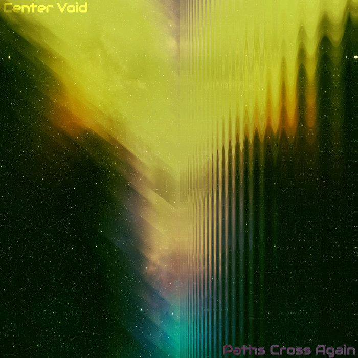 Paths Cross Again | Center Void