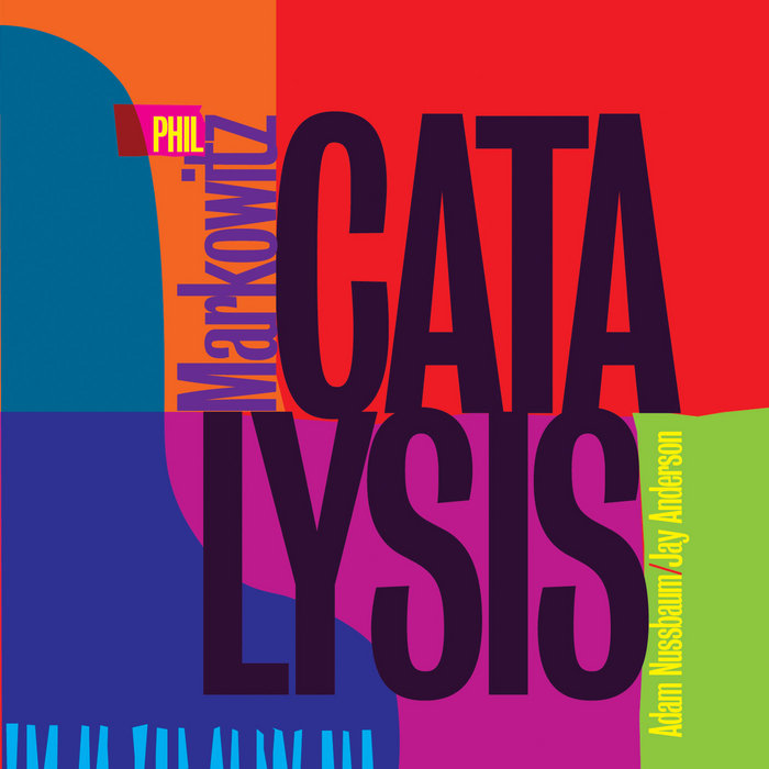 Catalysis | Phil Markowitz