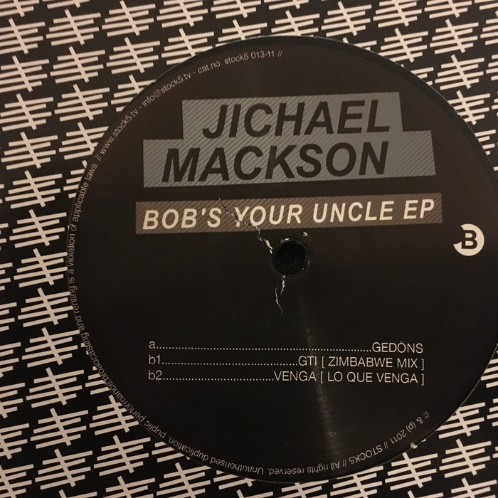 Bobs your Uncle | Jichael Mackson