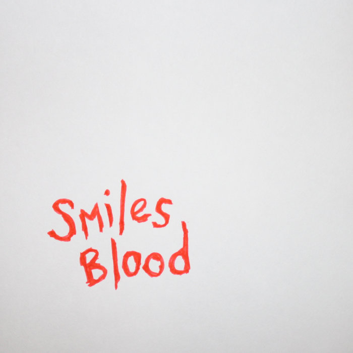 Smiles Blood | Smiles Blood | The Proper Things