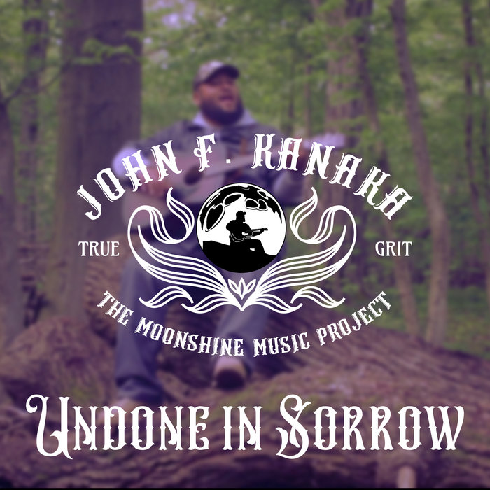 Undone in Sorrow | John F. Kanaka