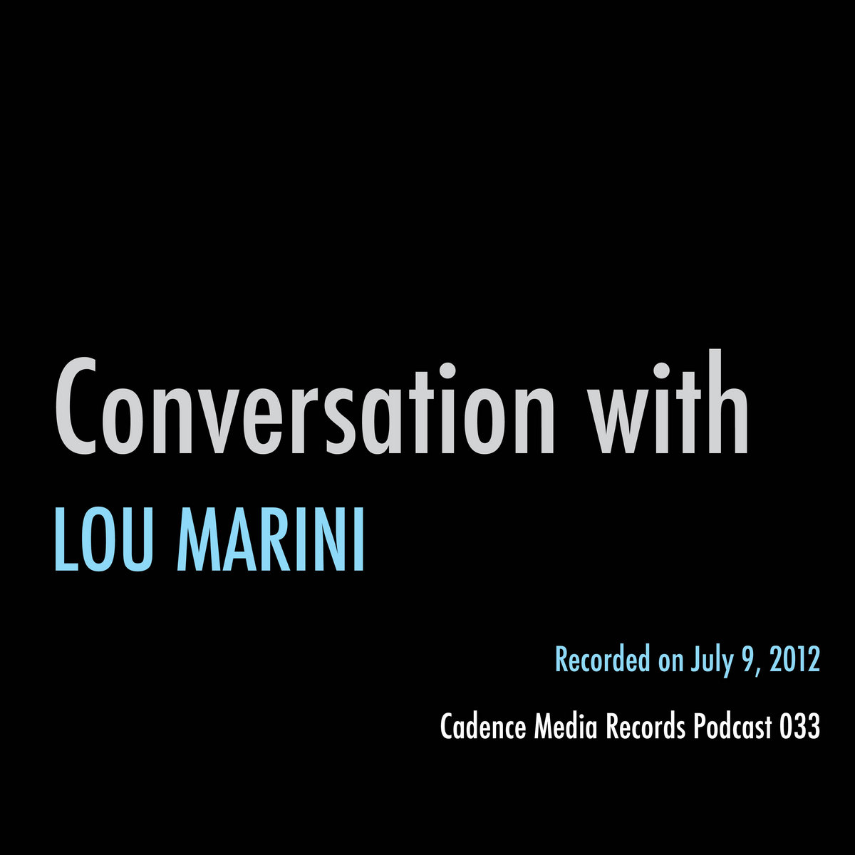 CMR Podcast 033 - Conversation with Lou Marini - Saxophone | Cadence ...