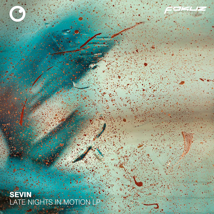 Late Night In Motion EP | Sevin | Fokuz Recordings