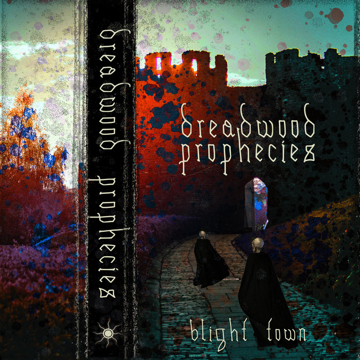 Blight Town | Dreadwood Prophecies
