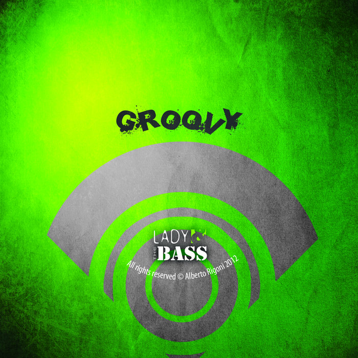 Groovy | Lady & THE BASS | Alberto Rigoni