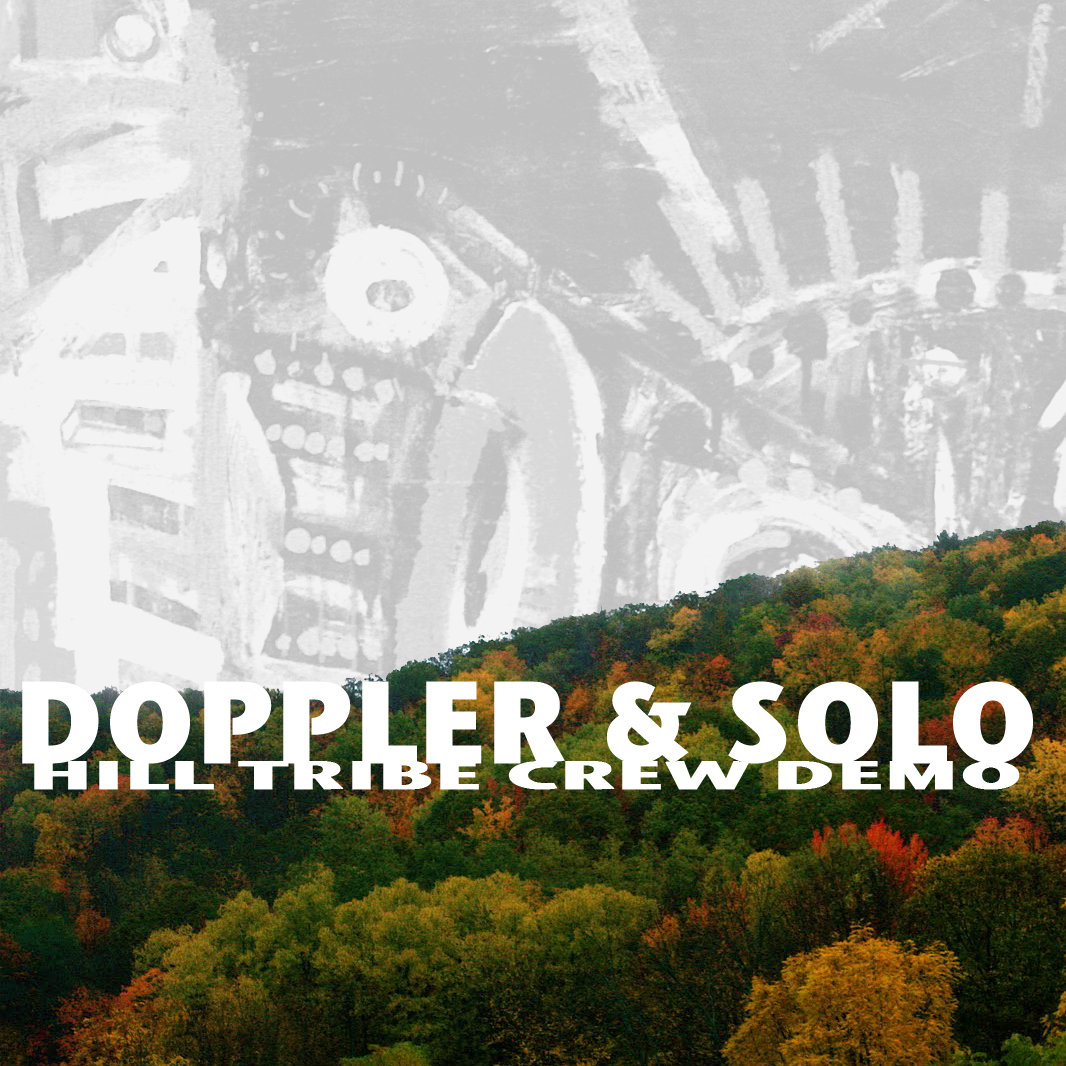 Hill Tribe Demo | Doppler & Solo | Doppler And Solo