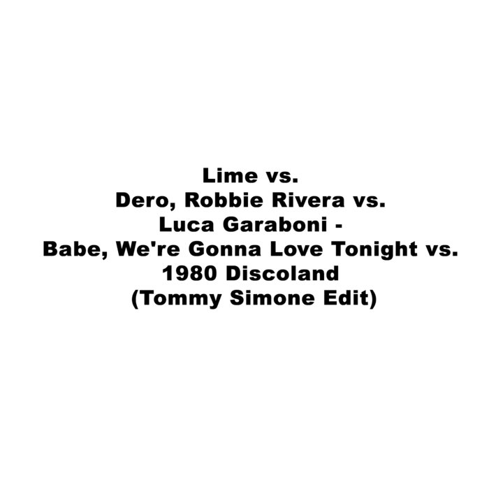Babe, We're Gonna Love Tonight vs. 1980 Discoland (Tommy Simone Edit ...