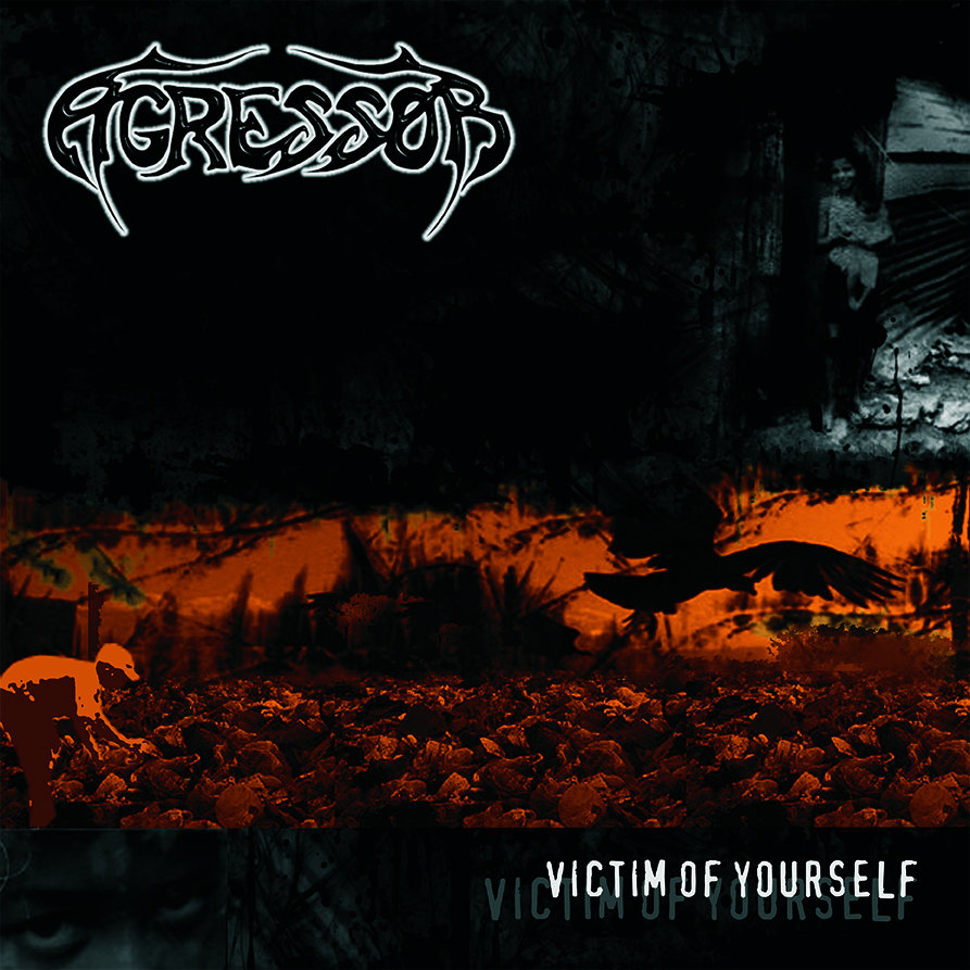 Victim of Yourself | Agressor