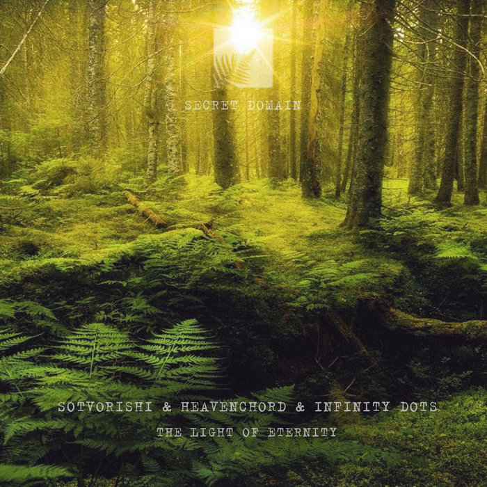 Sotvorishi & Heavenchord & Infinity Dots - The Light of Eternity EP ...