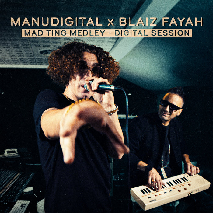 Digital Session Ft. Blaiz Fayah "Mad Ting Medley" | Manudigital