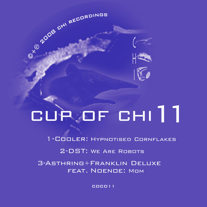 Cup Of Chi Volume 11. | Various Artists | Chi Recordings