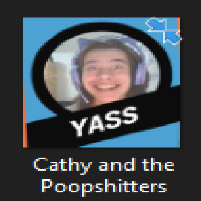 Yass | Cathy and the Poopshitters