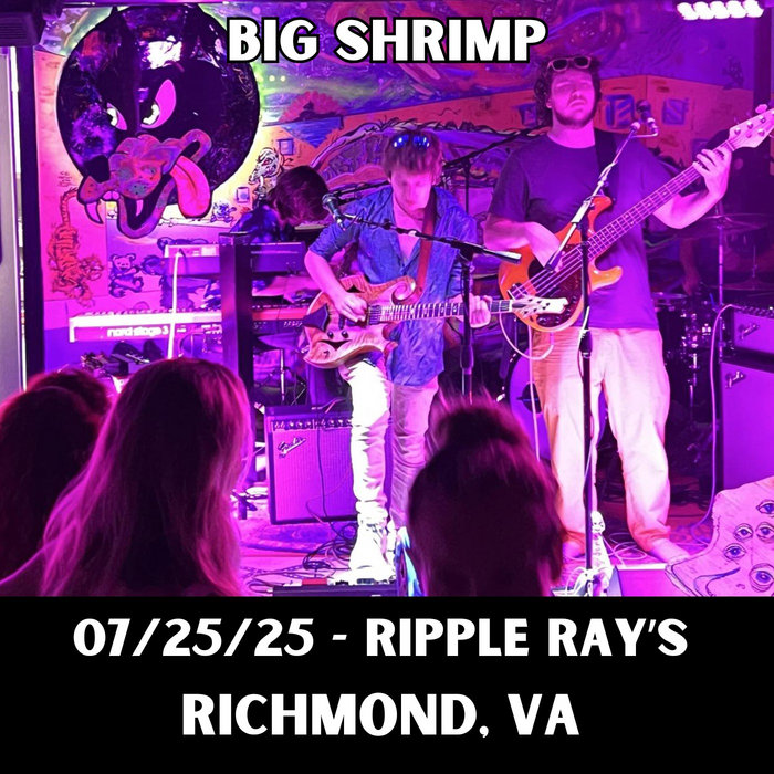 07/25/25 - Ripple Ray's - Richmond, VA | Big Shrimp