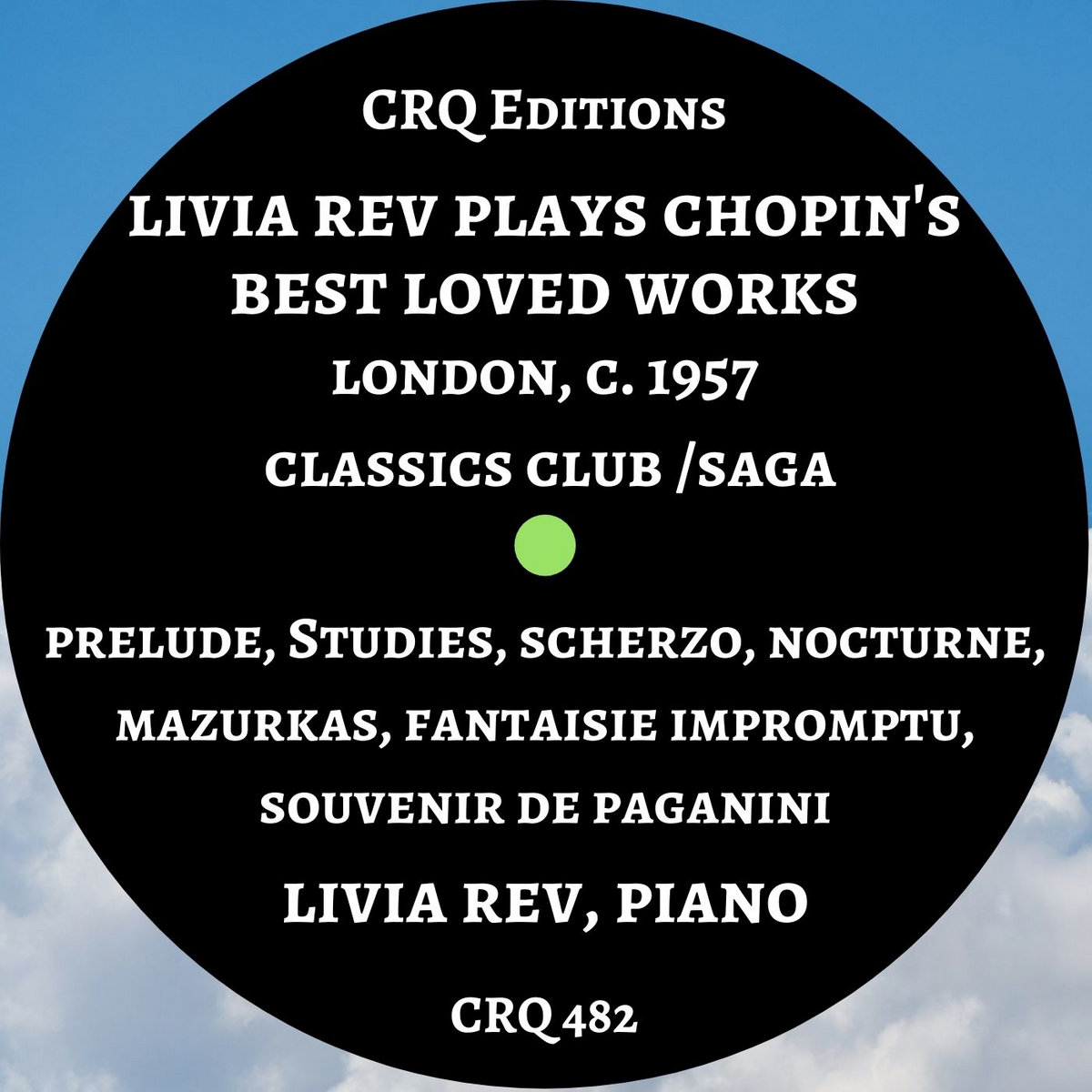 CRQ 482 LIVIA REV PLAYS CHOPIN'S BEST LOVED WORKS - CLASSICS CLUB ...