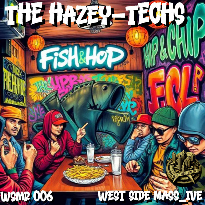 Fish & Hop EP | The Hazey-Techs | West Side Mass_Ive