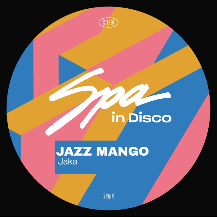 [SPA314] JAZZ MANGO - Jaka | JAZZ MANGO | Spa In Disco