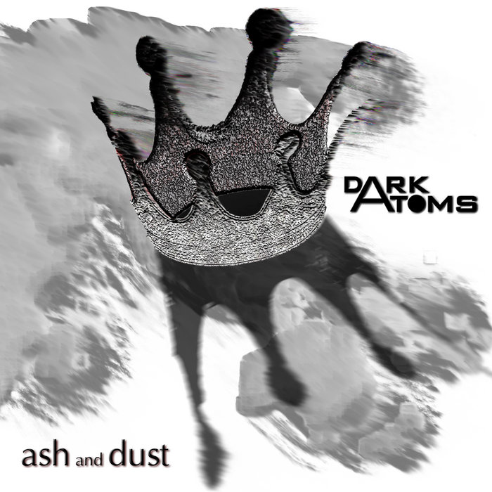 Ash and Dust | Dark Atoms