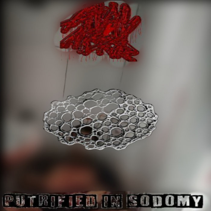 Putrefied In Sodomy | DxBxAxIxRxHxFx / AnalxMotor | Degenerates Boiled ...