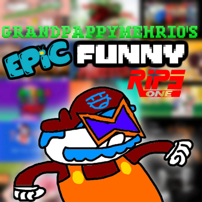 GrandPappyMehrio's Epic Funny Rips #1 | mehrio and submitters ...