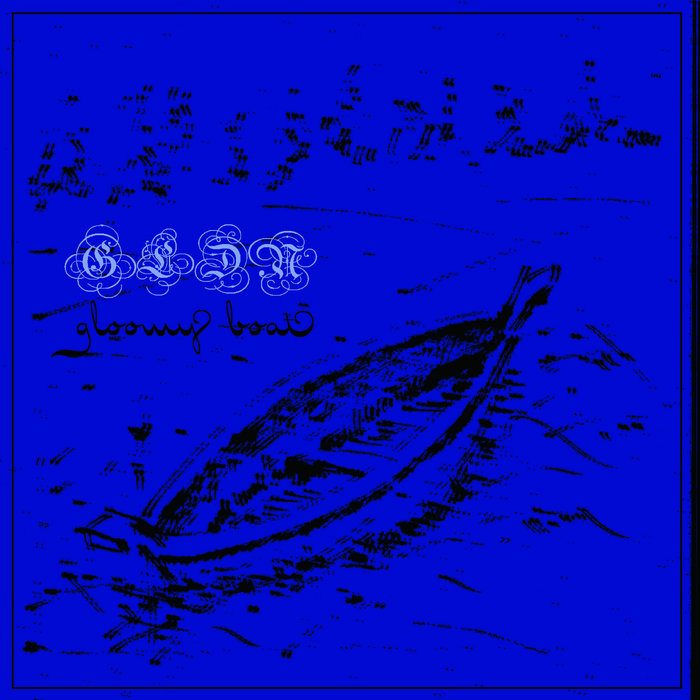 gloomy boat | GLDN