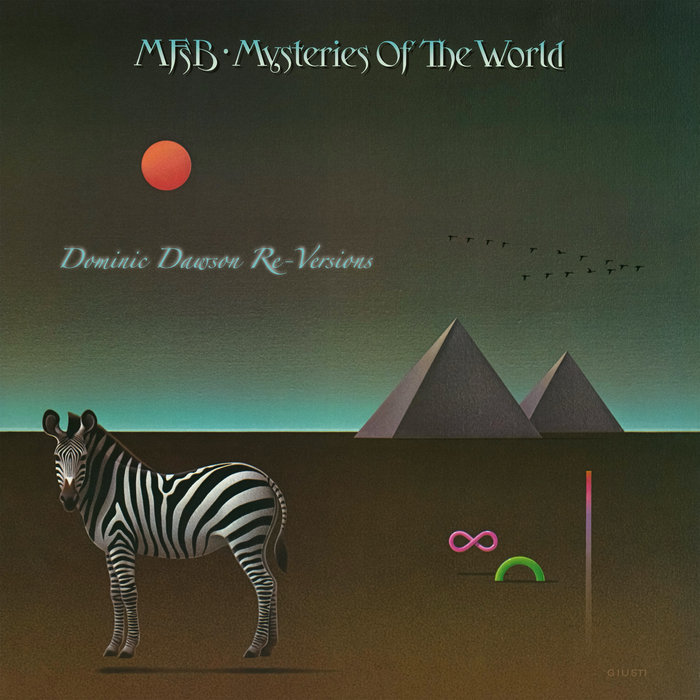 Mysteries Of The World (Dominic Dawson Re-Versions) | MFSB | Dominic Dawson