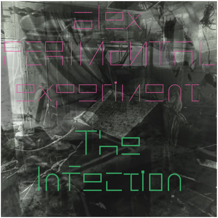 The Infection | alex PERIMENTAL experiment