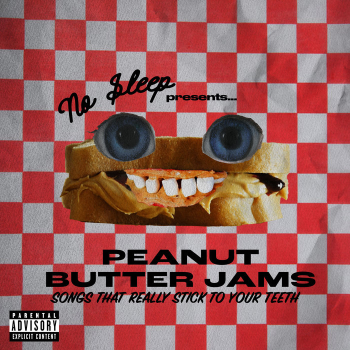 PEANUT BUTTER JAMS: songs that really stick to your teeth | No Sleep