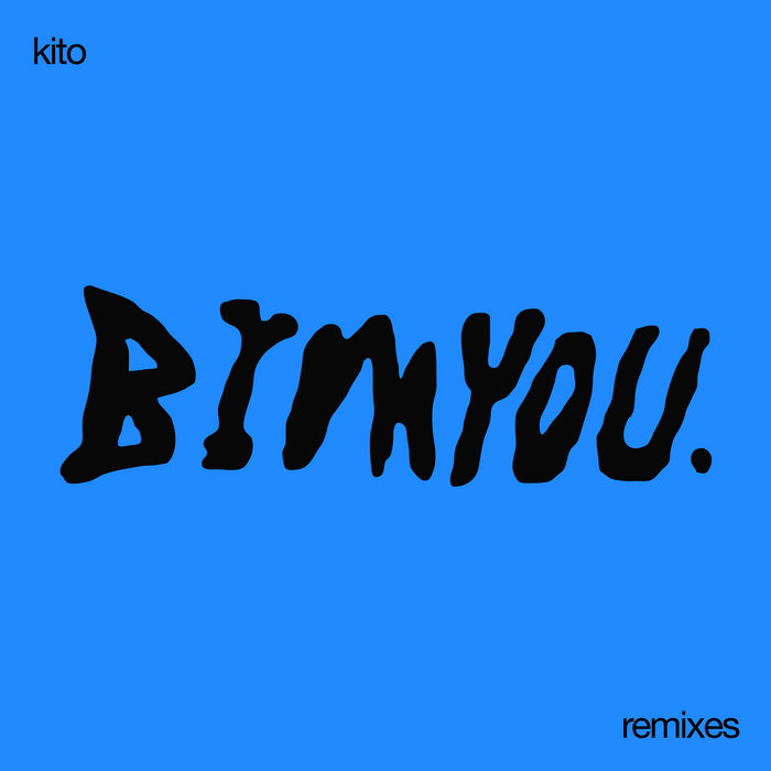 BIMYOU (Remixes) | Kito | Mad Decent
