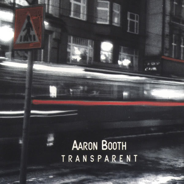 Transparent | Aaron Booth
