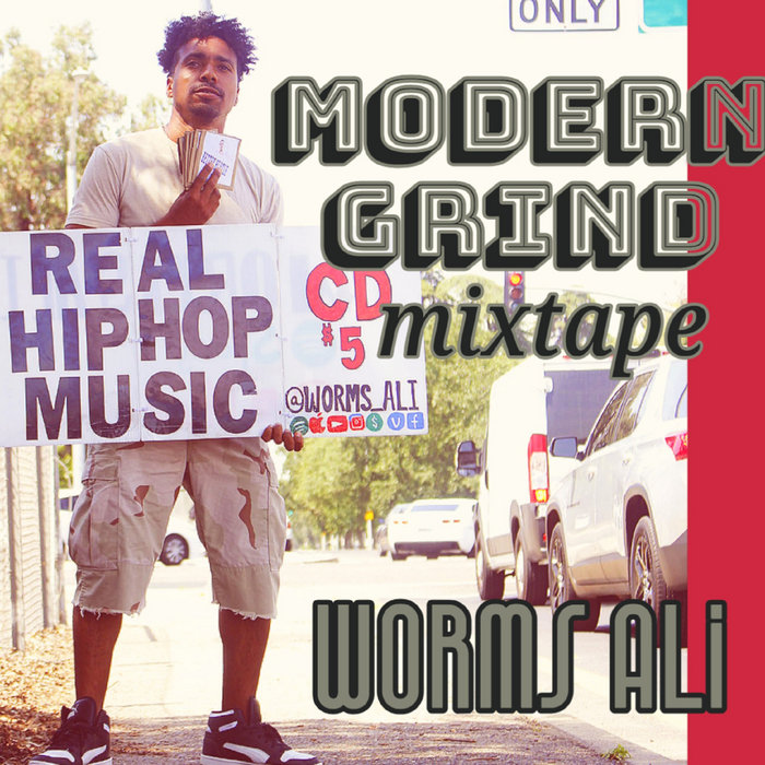 Modern Grind Mixtape | Worms Ali