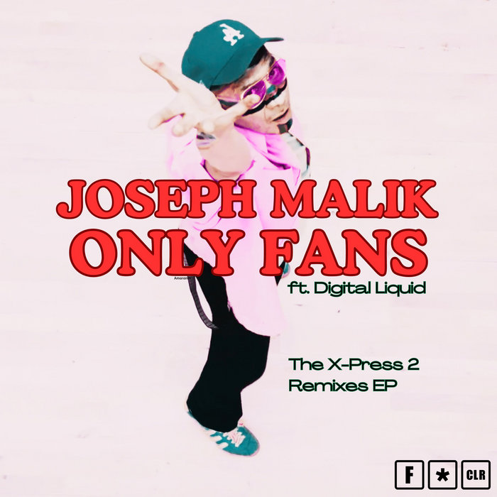 FCLR033 - Joseph Malik - Only Fans ft. Digital Liquid - X-Press 2 ...