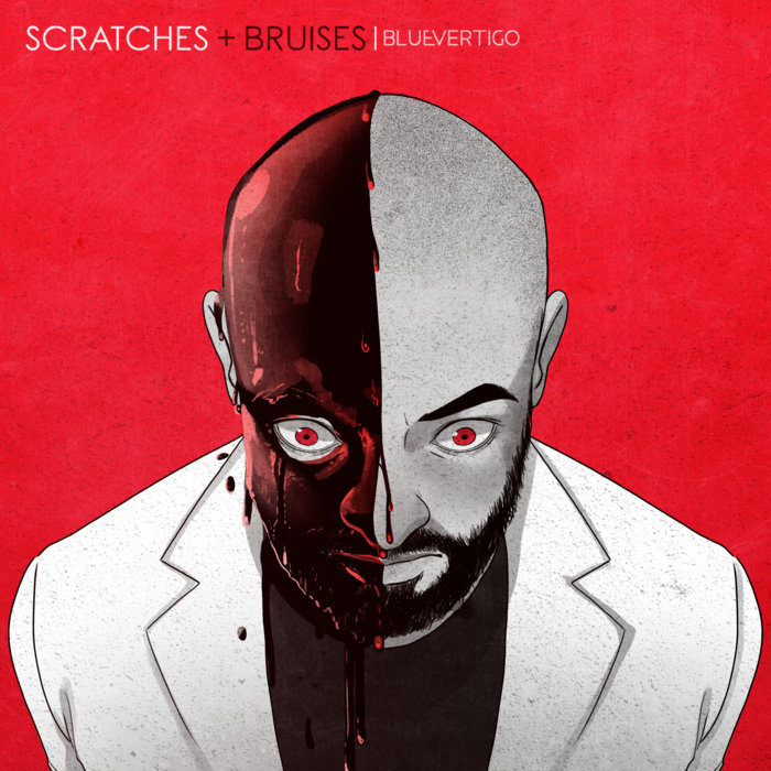 Scratches + Bruises | BLUE VERTIGO