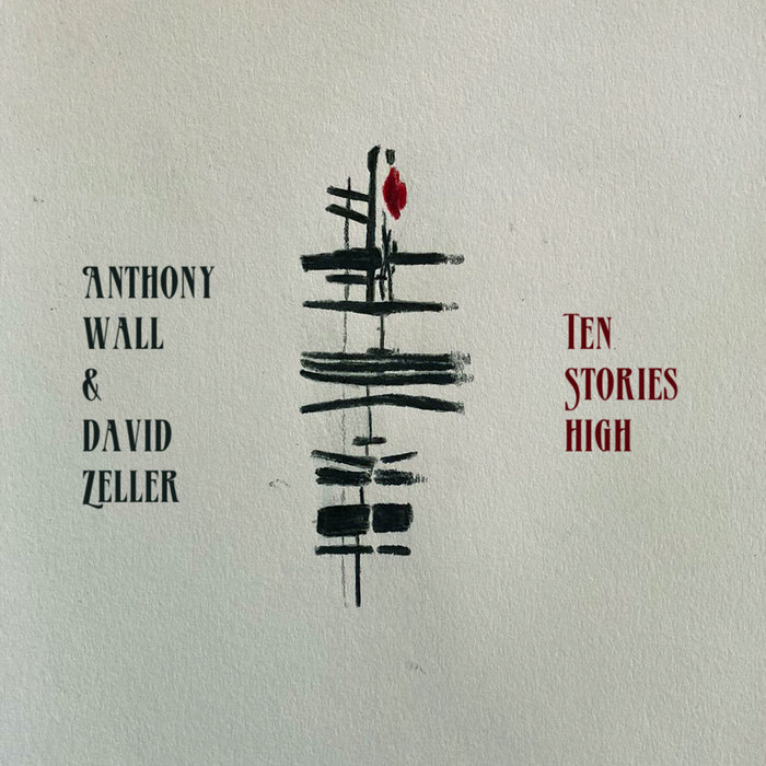 Ten Stories High | Anthony Wall & David Zeller | Anthony Wall