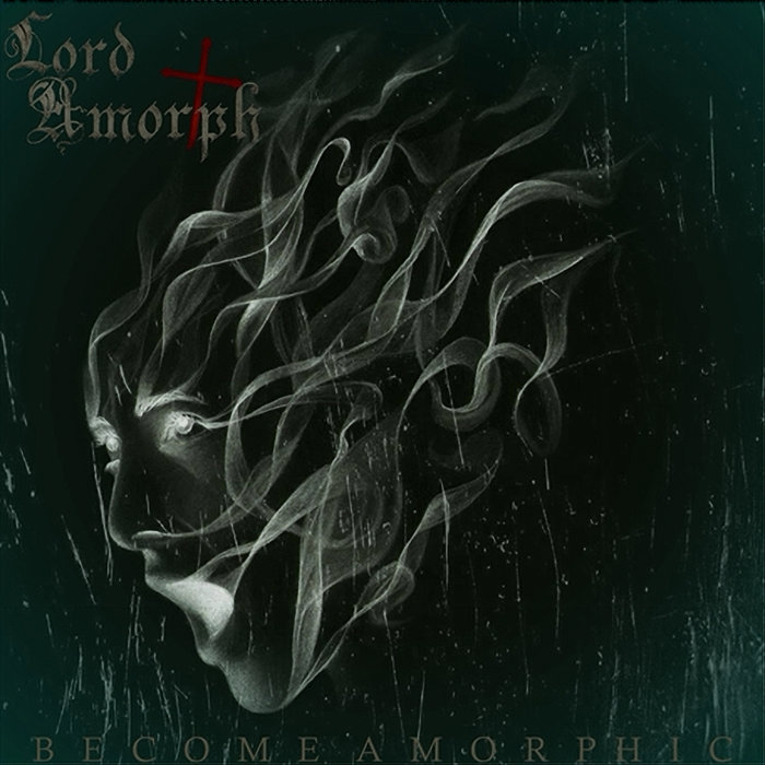 Become Amorphic | Lord Amorph