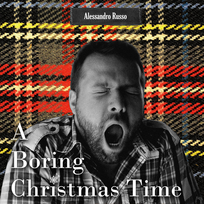 A Boring Christmas Time | Alessandro Russo