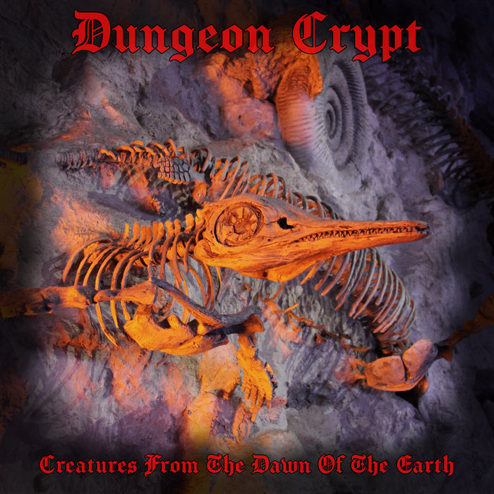 Creatures From the Dawn of the Earth | Dungeon Crypt