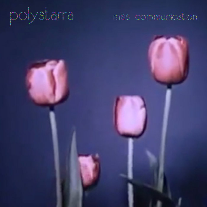Miss Communication (version) | Polystarra