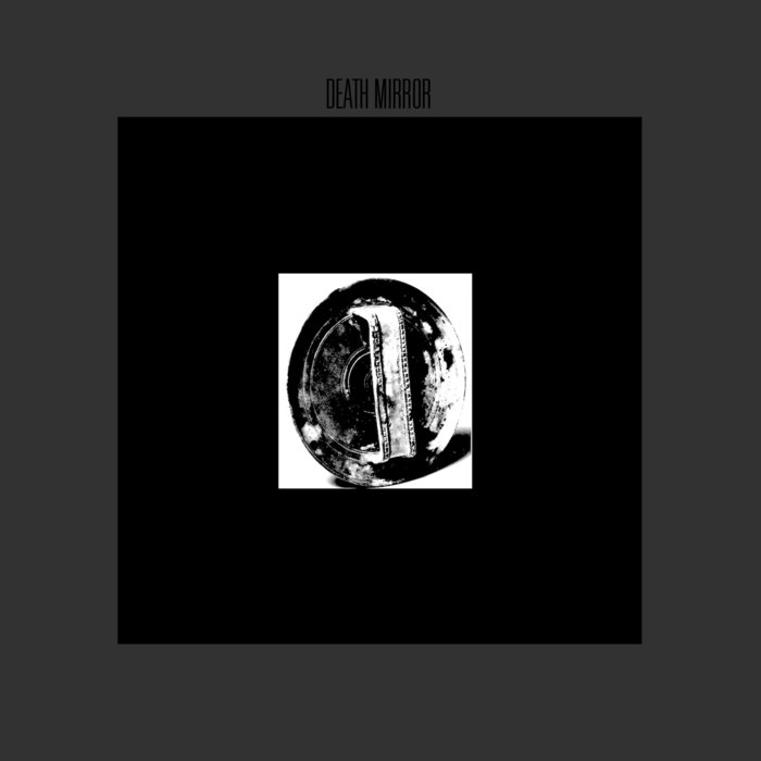 DOUG COE PRESENTS: DEATH MIRROR | DEATH MIRROR | PUBLIC SEX REGIME