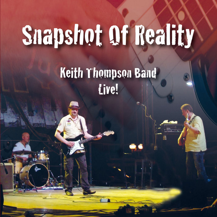 Snapshot of Reality | Keith Thompson Band | Keith Thompson