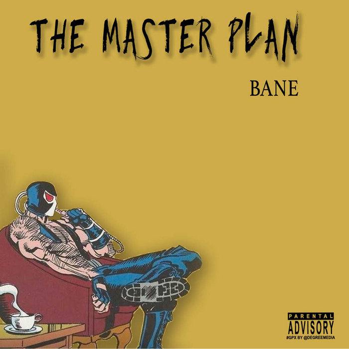 BANE : THE MASTER PLAN (EP) | 3rd-Degree | 3RD DEGREE