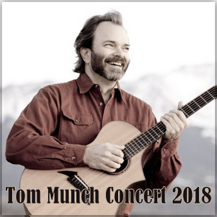 Tom Munch Concert 2018 | Tom Munch | Philmont Field Recordings