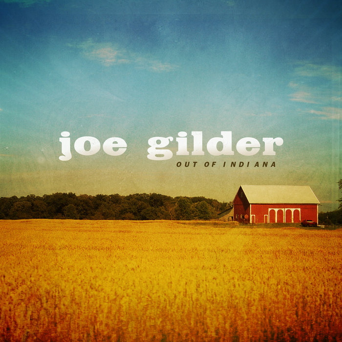 Out of Indiana | Joe Gilder
