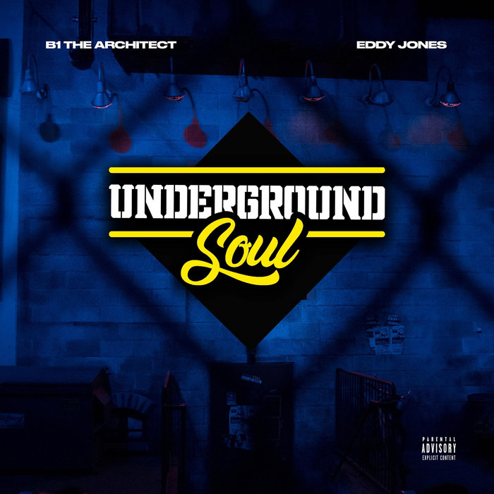Underground Soul | B1 The Architect & Eddy Jones | B1 The Architect