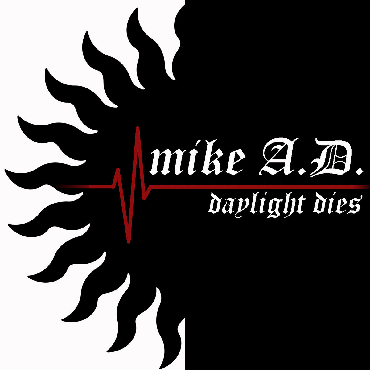 Daylight Dies | mike AD